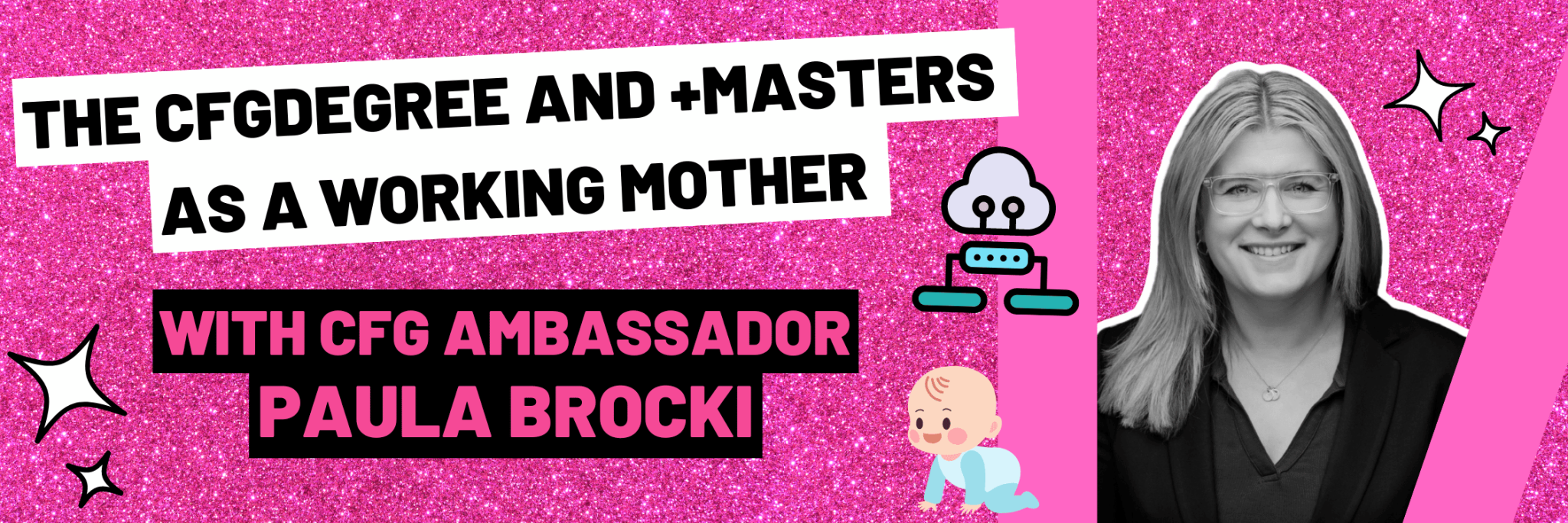Mums in Tech | Paula’s CFGdegree and +Masters Experience